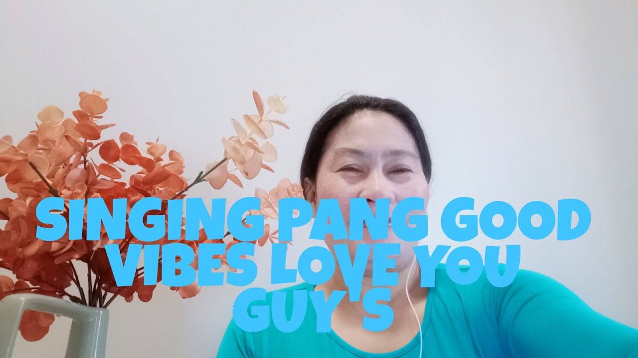 GOOD VIBES GUY'S SING A SONG.JULY17,2022#226 - YouTube