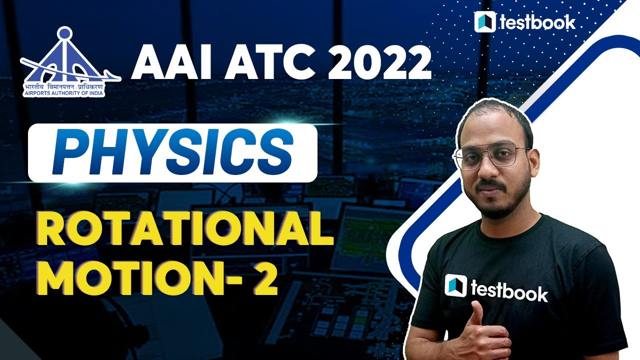 AAI ATC Physics Preparation 2022 | Rotational Motion-2 | Questions by ...