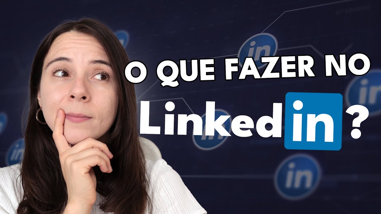 AS 10 MELHORES FORMAS DE USAR O LINKEDIN | Saiba como tirar o máximo desta rede para se destacar ...