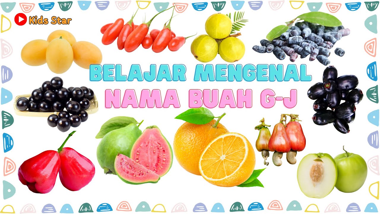 BELAJAR MENGENAL NAMA BUAH AWALAN G-J| BAHASA INDONESIA DAN BAHASA ...