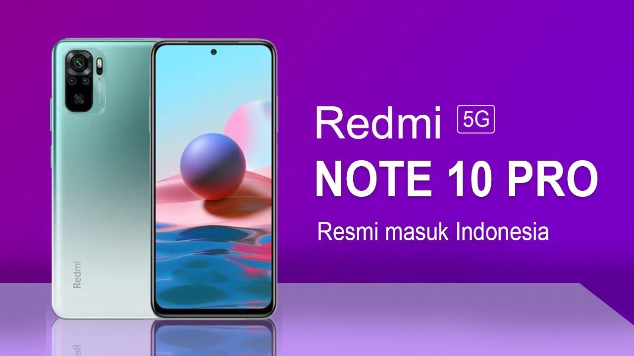 REDMI NOTE 10 PRO 5G INDONESIA RILIS REVIEW HARGA DAN SPESIFIKASI NEW ...