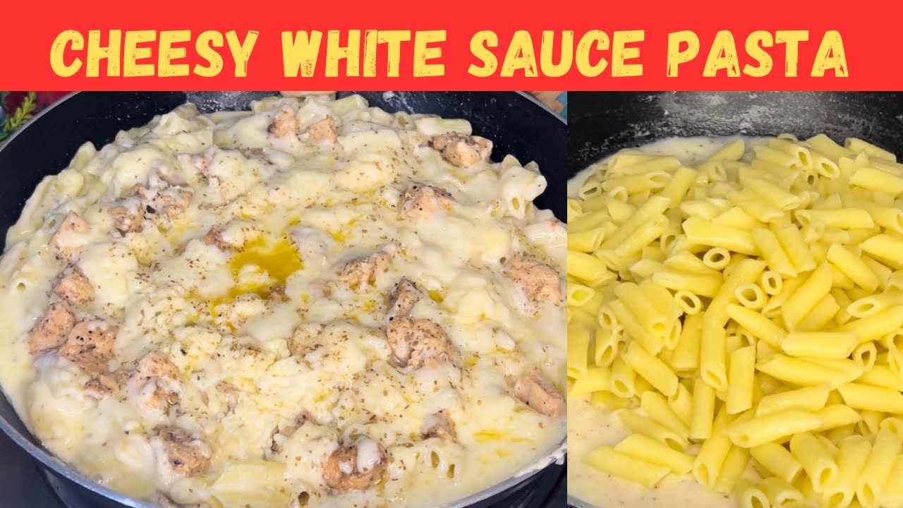 White Sause Pasta | Cheesy White Sause Pasta | White Sause Chicken ...