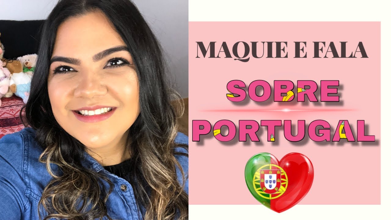 MAQUIE E FALA | SOBRE PORTUGAL | DEBORAH ANTUNES - YouTube
