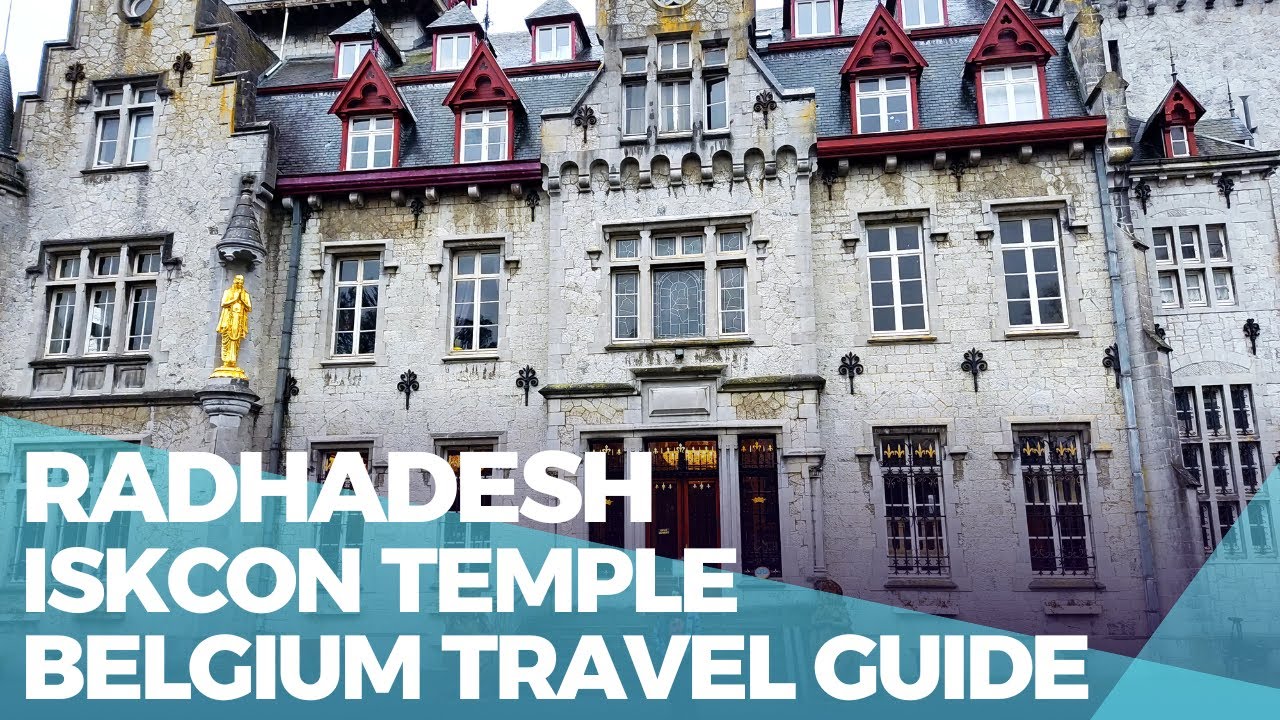 ISKCON Temple in Europe | Radhadesh ISKCON Temple Belgium travel - YouTube