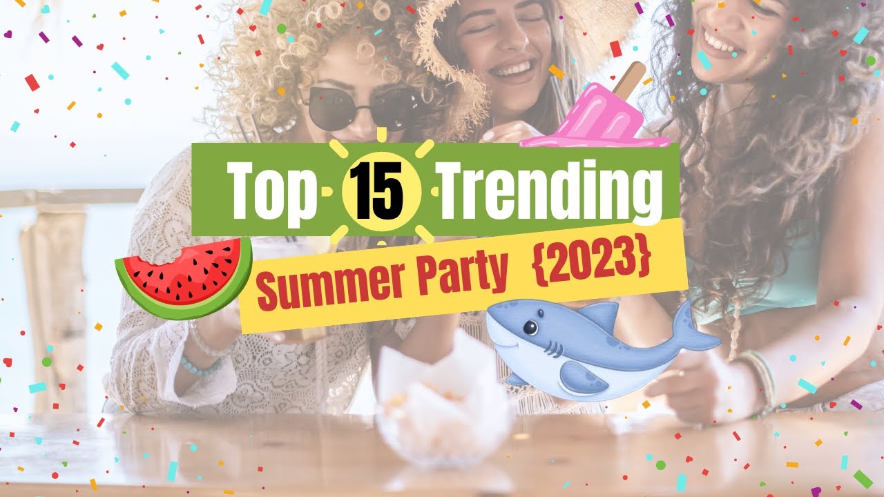 Top 15 Trending summer Party - YouTube