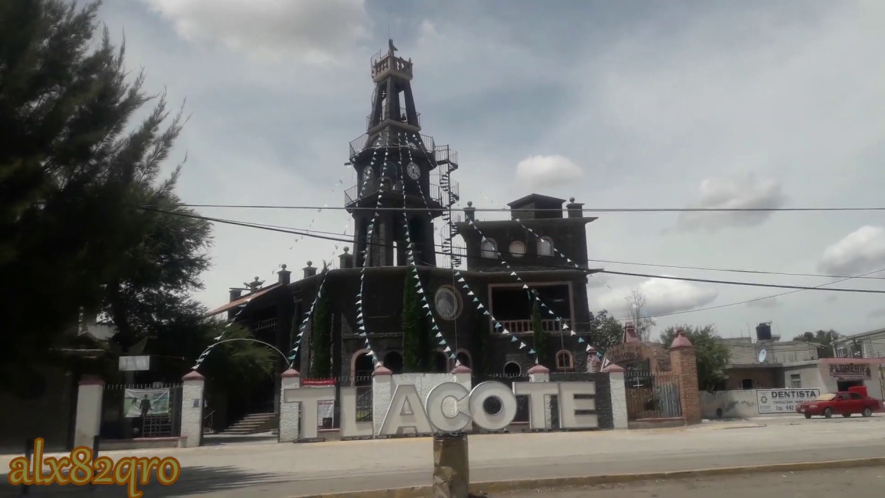 Tlacote, Querétaro, Querétaro, México - YouTube
