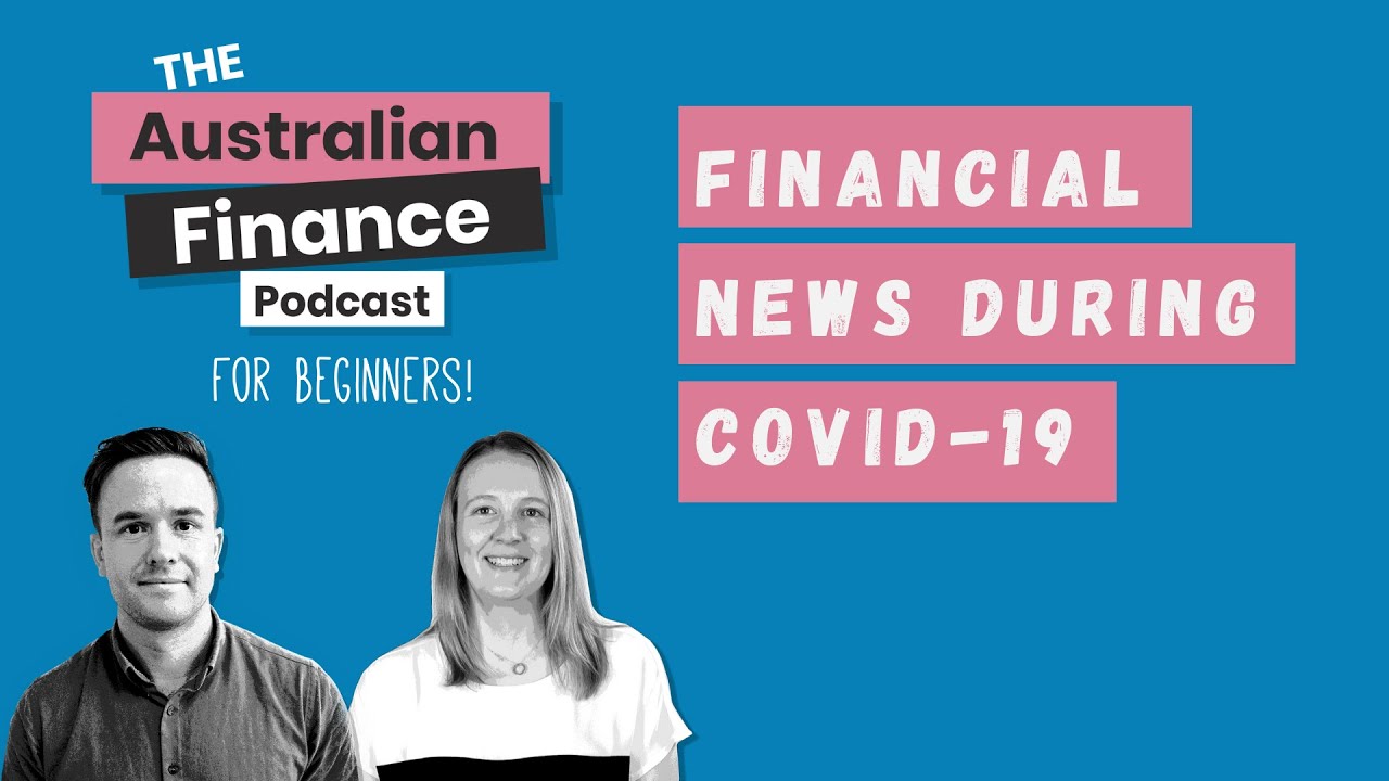 Financial News During COVID-19 | The Australian Finance Podcast | Rask ...