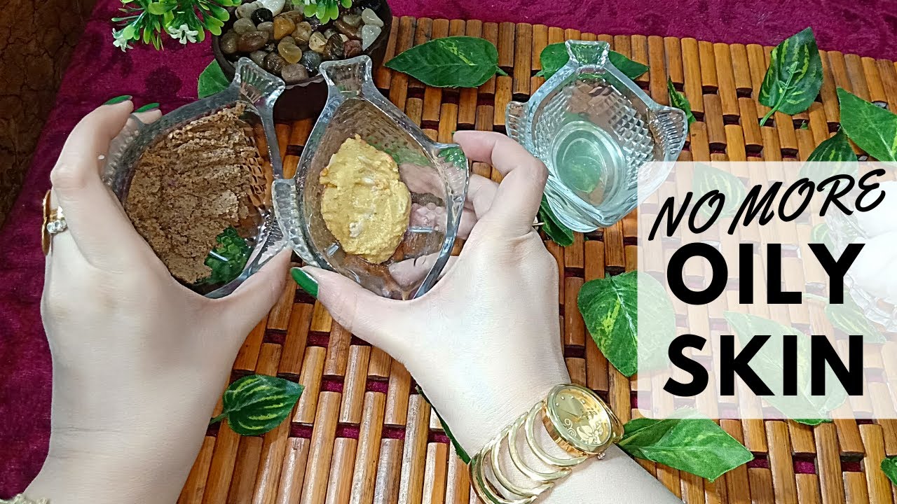 Natural Oily Skin Care Routine "Beauty Tips" For Clear Face (Oily Skin ...