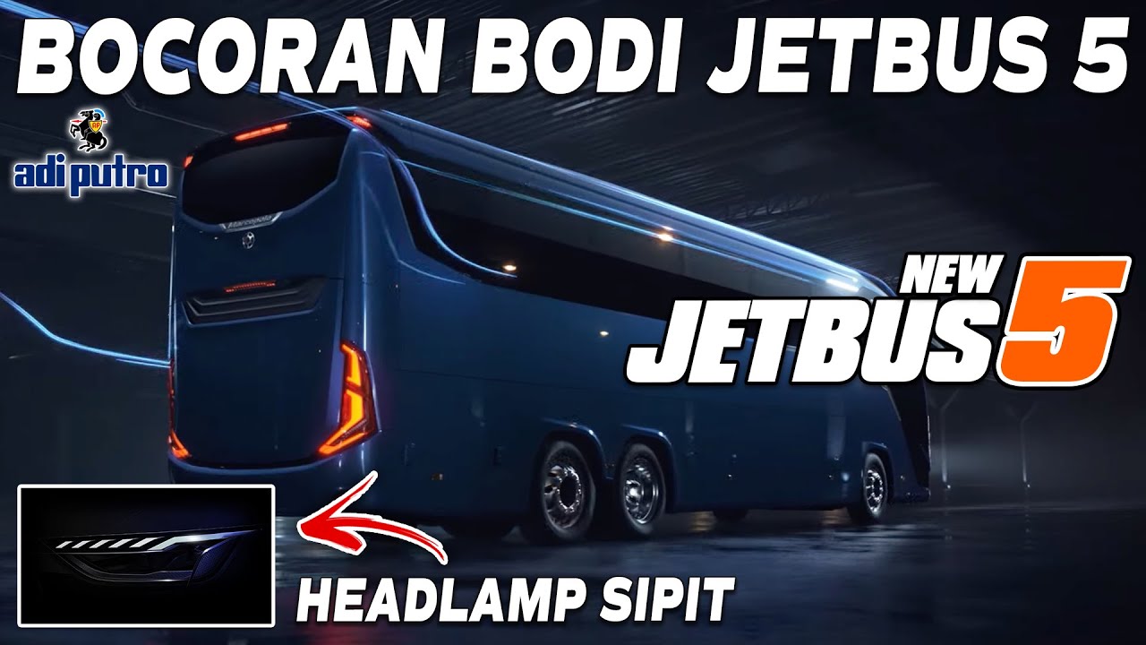 BOCORAN BODI BUS JETBUS 5...!!! GUNAKAN LAMPU DEPAN BARU...??? - YouTube