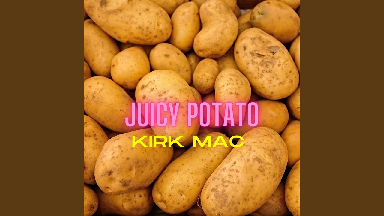 Juicy Potato - YouTube