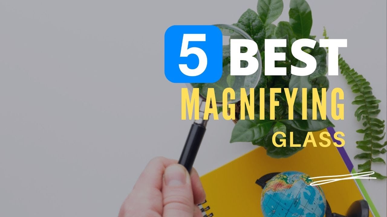 ⭕ Top 5 Best Magnifying Glass 2026 [Review and Guide] - YouTube