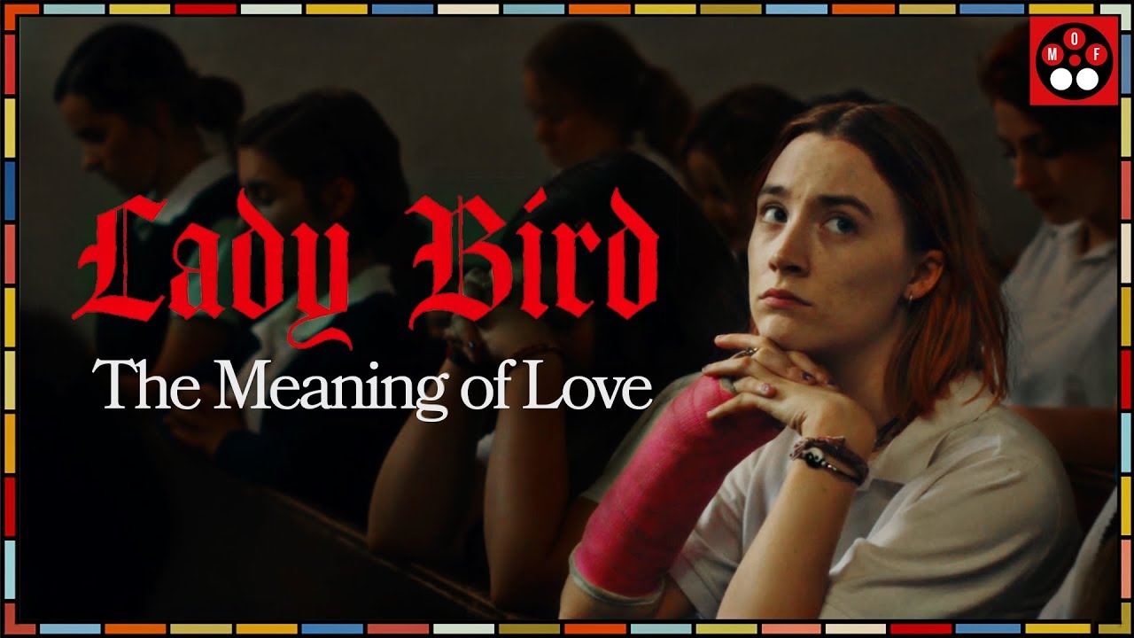 Lady Bird — The Meaning of Love - YouTube
