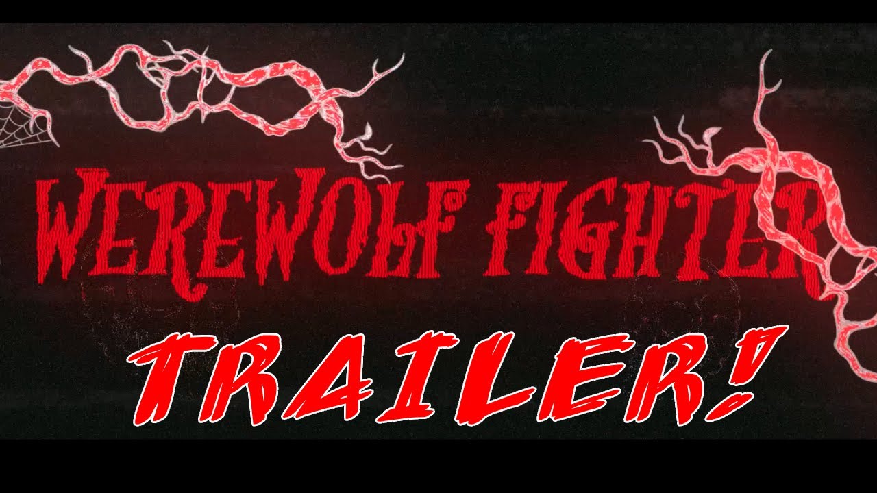 Werewolf Fighter Trailer - YouTube