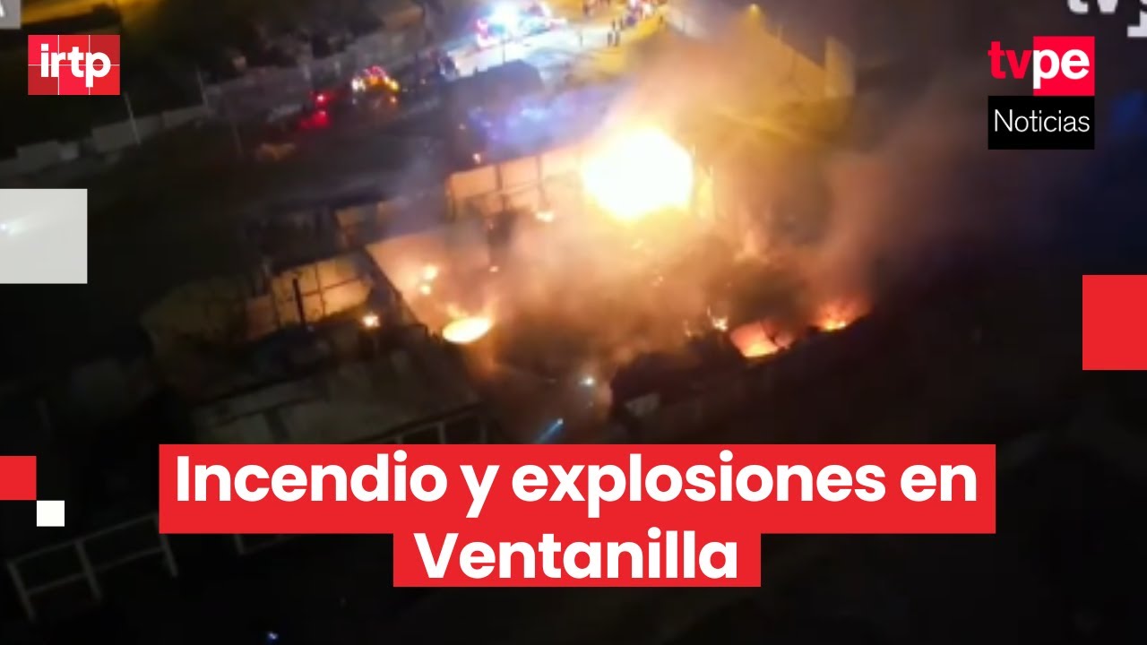 Ventanilla: incendio y explosiones en fábrica de productos químicos en Parque Industrial ...