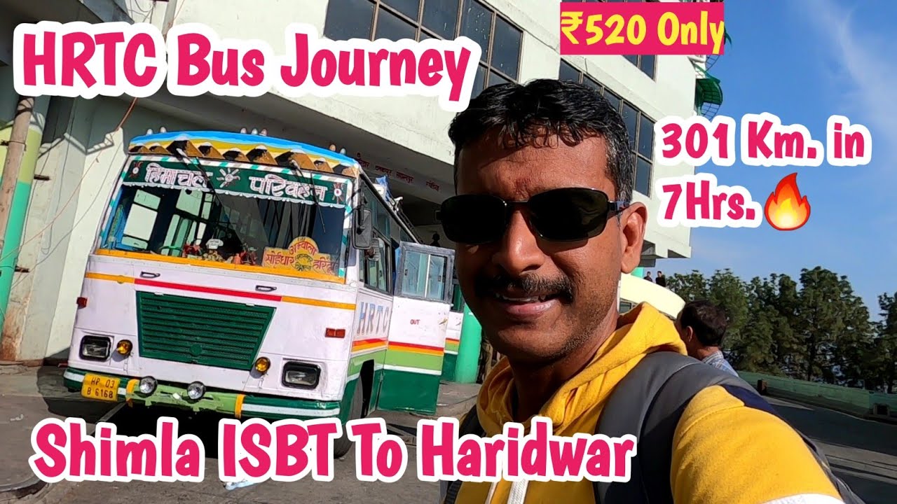 Shimla To Haridwar HRTC Bus Journey |Shimla To Haridwar By Bus ...