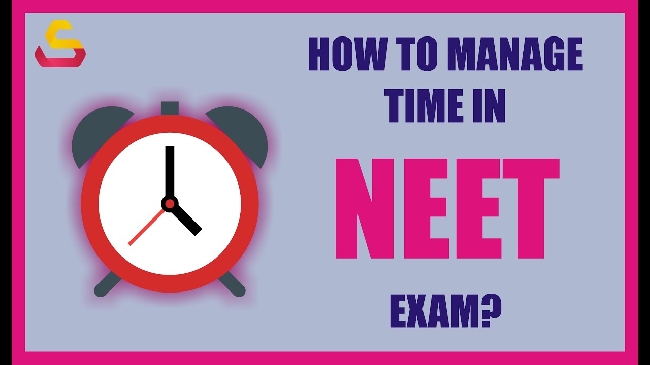 How to Manage Time in the NEET Exam? Time Management Tips for NEET 2020 ...