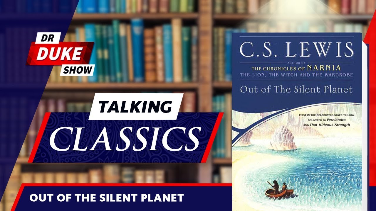 Ep. 1 - Out Of The Silent Planet - C.S. Lewis | Talking Classics - YouTube