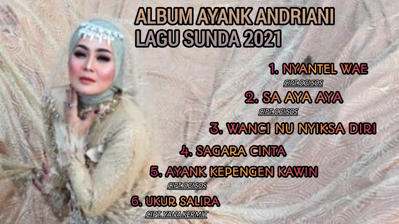 Lagu Sunda Ayank Andriani 2021 - YouTube