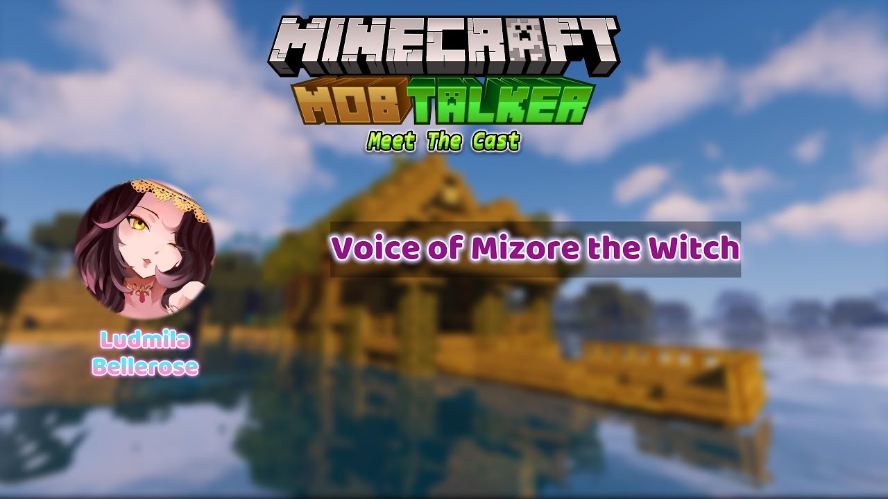 Meet The Cast - Voice of Mizore the Witch | Minecraft: Mob Talker (2025 ...