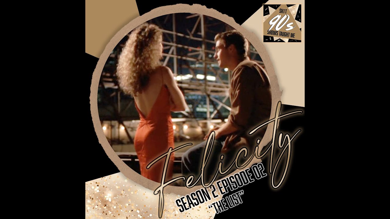 Felicity: Season 2 Episode 2 - The List Audio-only - YouTube