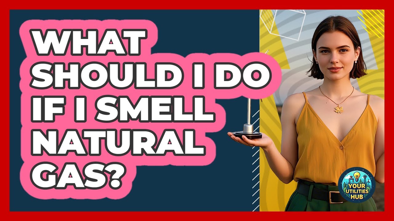 What Should I Do If I Smell Natural Gas? - YouTube