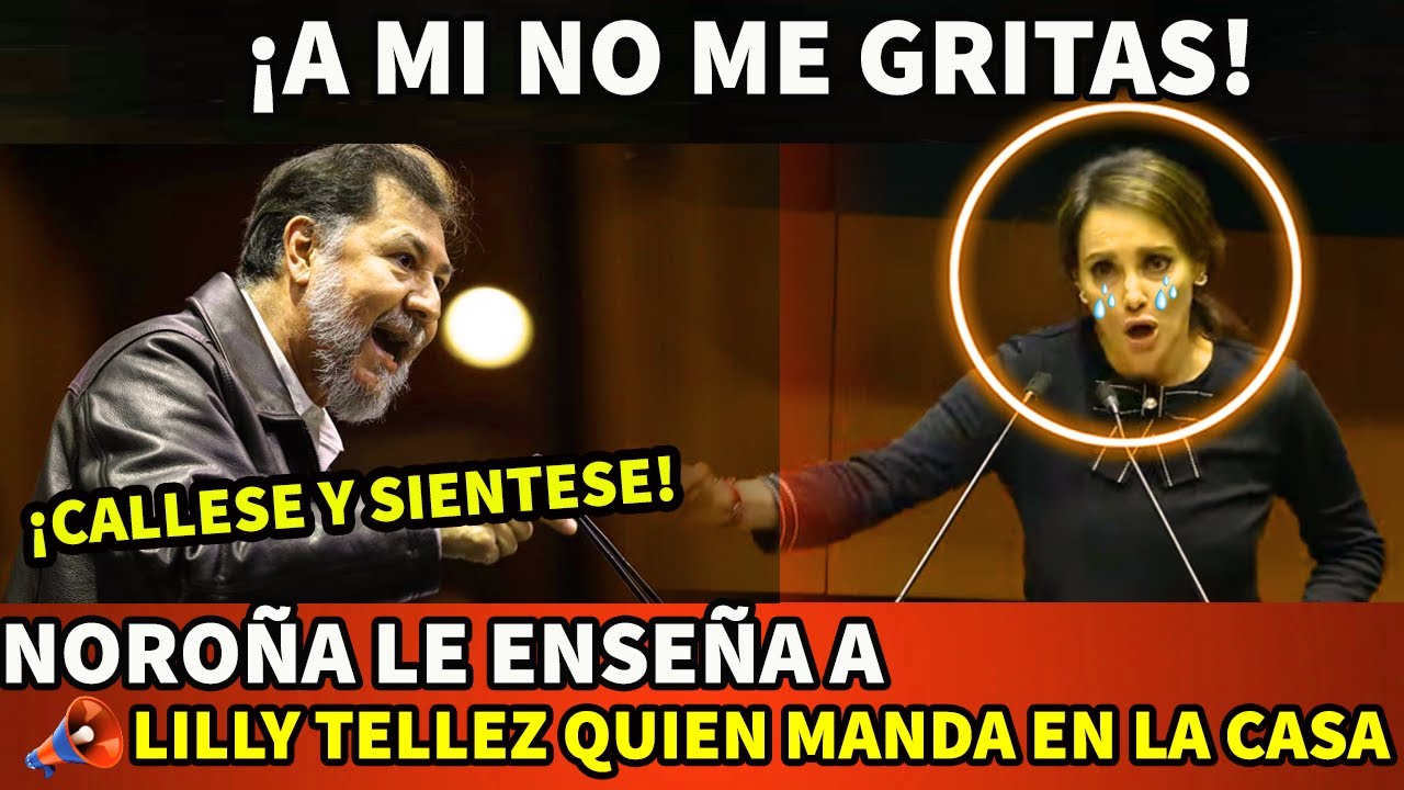 ¡A MI NO ME GRITES! NOROÑA LE ENSEÑA A LILLY TELLEZ QUIEN MANDA EN LA ...