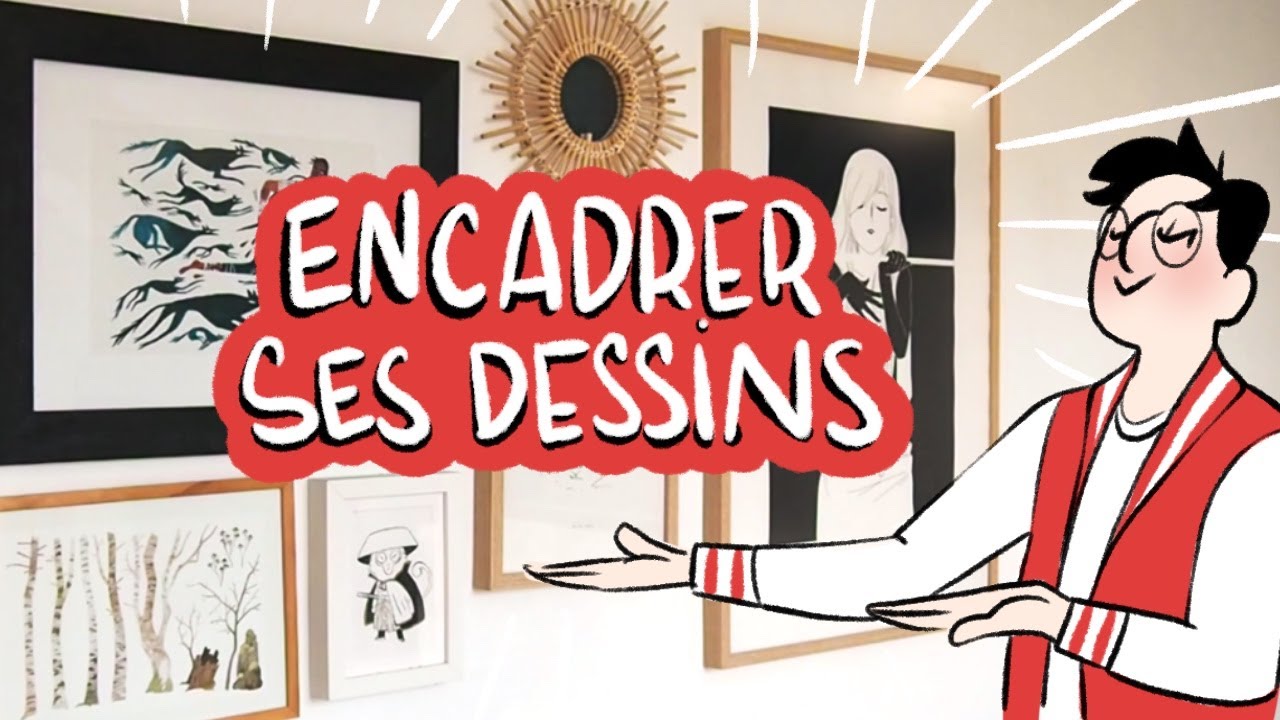 Comment encadrer vos dessins - Conseils et erreurs à éviter ! (+ tuto ...