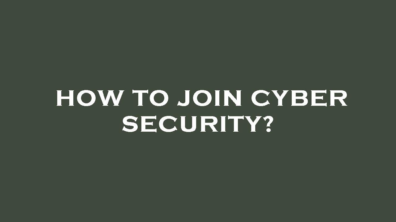 How to join cyber security? - YouTube