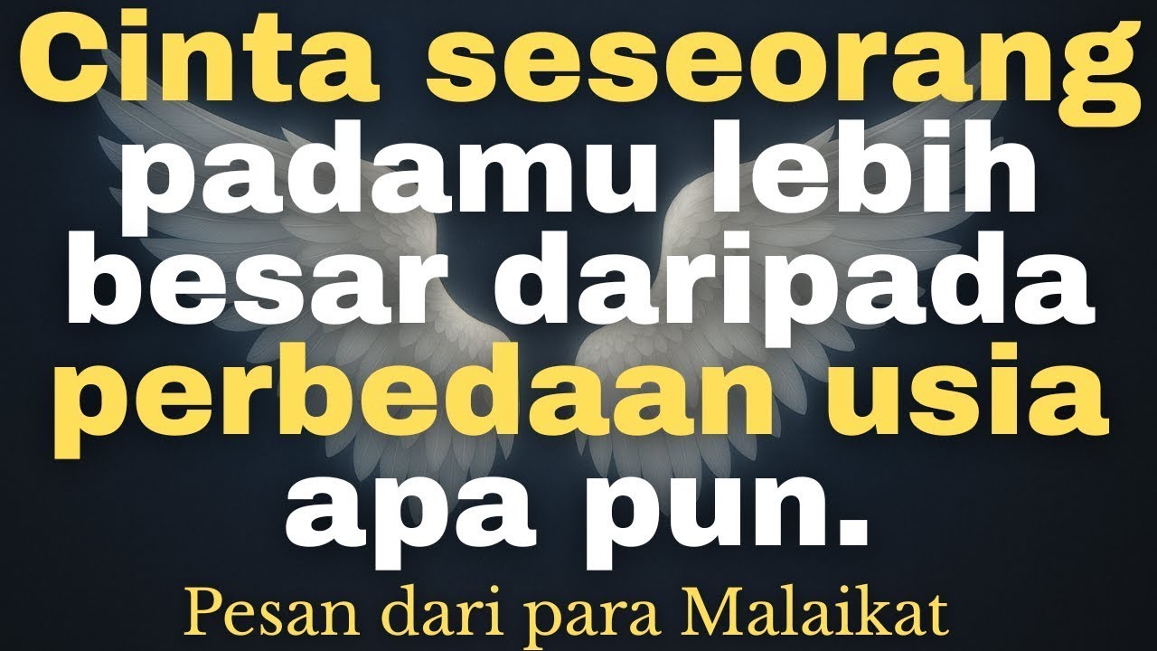 Cinta seseorang padamu lebih besar daripada perbedaan usia apa pun ...