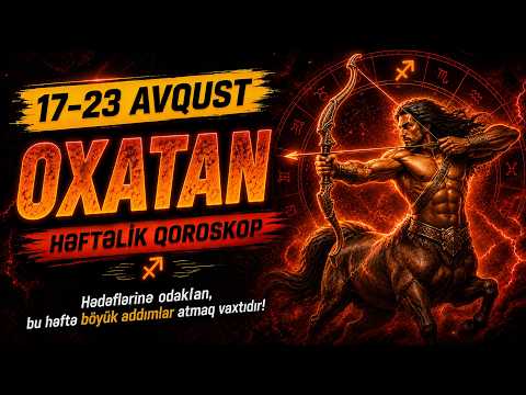 ♐ Oxatan Bürcü 17–23 Avqust – Bu Həftə Alacağınız Xəbər Sizi Təəccübləndirəcək! 📩