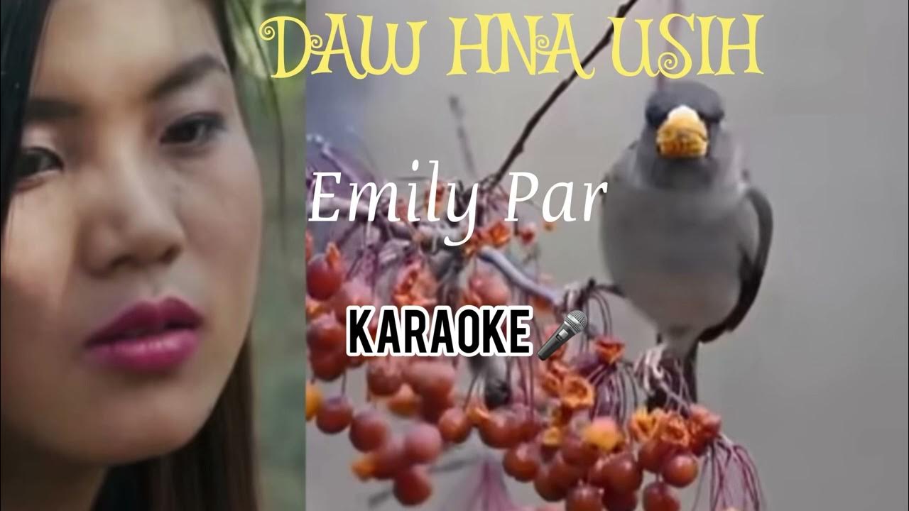 DAW HNA USIH || Emily Par || Ram Hla Thar- Karaoke - YouTube