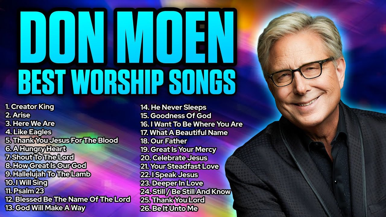 New 2023 Best Playlist of Don Moen Songs 🙏 Ultimate Don Moen Full Album ...
