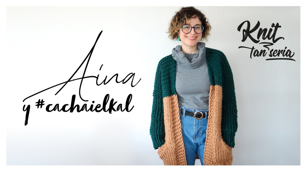 Abrigo Aina y #cachaielkal - Knit tan Seria 45 - YouTube