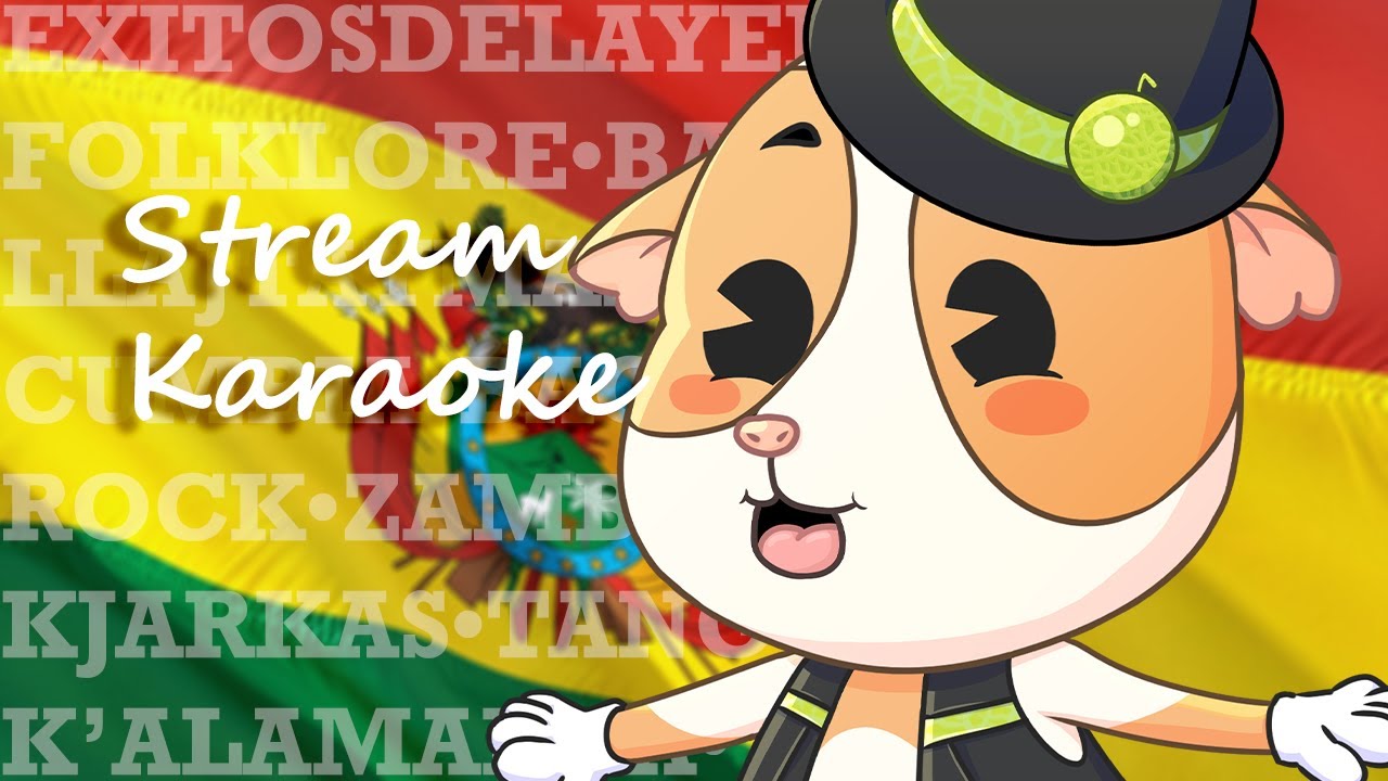 【KARAOKE】 Es feriado y los bolivianitos lo saben 🐹🍈 #340 #vtuber # ...