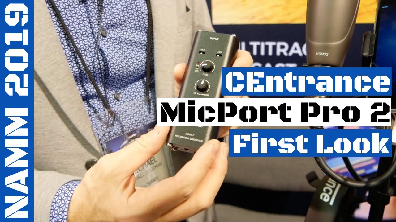 NAMM 2019: CEntrance MicPort Pro 2 Mobile Audio Interface | SYNTH ...