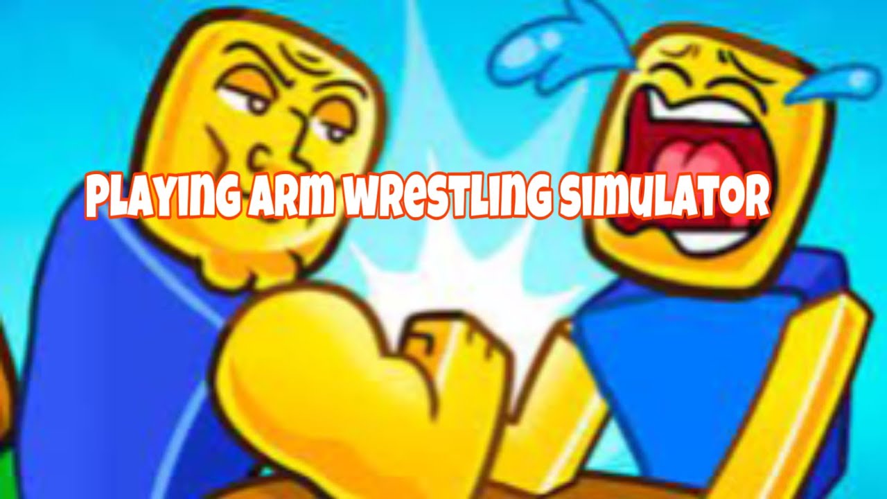 Playing arm wrestling simulator (roblox arm wrestling simulator) - YouTube