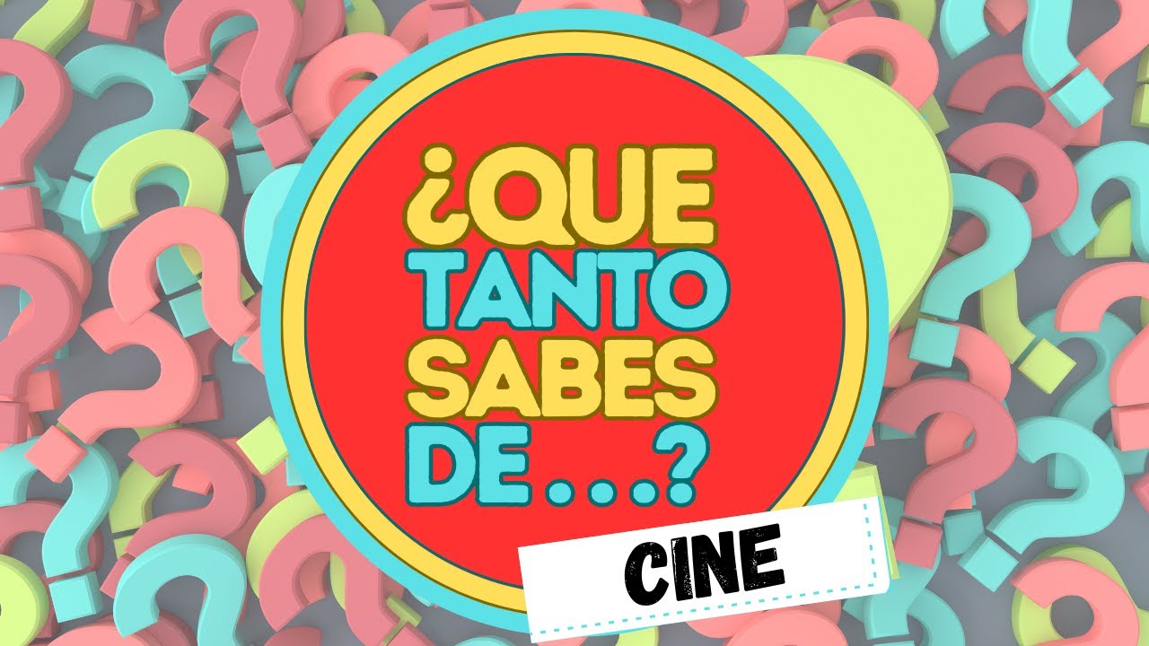 ¿Que tanto sabes de? | CINE | 50 preguntas para cinefilos | 🧠🤓🎬 - YouTube