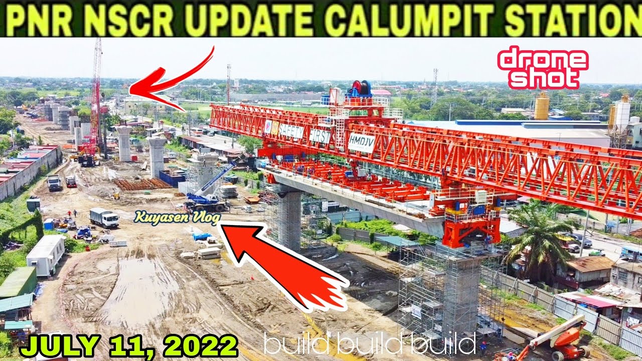 PNR NSCR UPDATE CALUMPIT STATION | JULY 11, 2022 |build build build ...