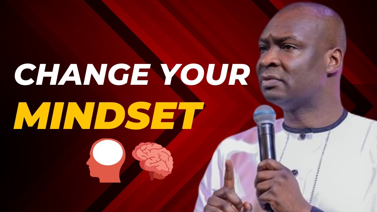 CHANGE YOUR MIND SET || APOSTLE JOSHUA SELMAN NIMMAK || - YouTube