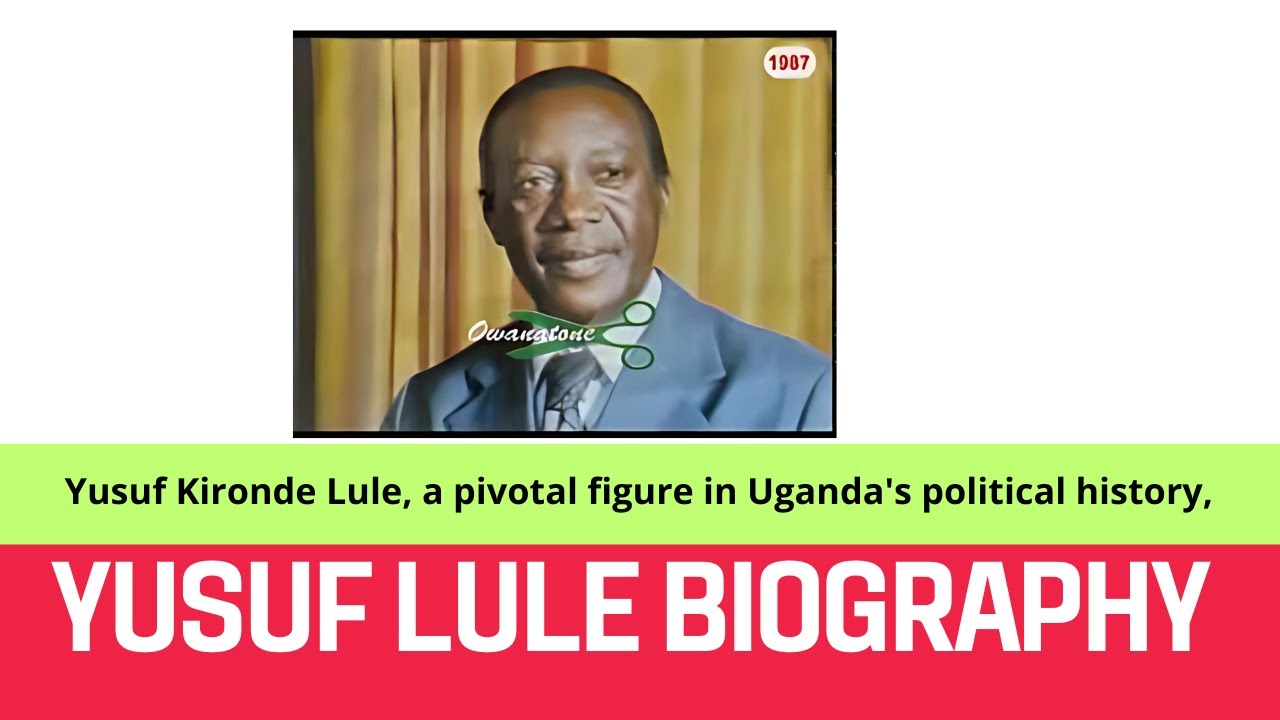 Yusuf Kironde Lule, a pivotal figure in Uganda's political history ...