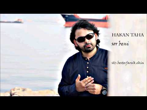 Hakan Taha - Sor Beni
