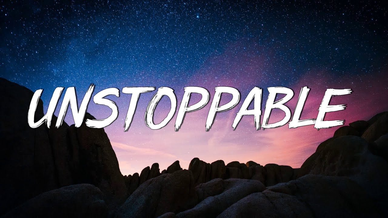 Unstoppable - Sia (Lyrics) || Cheap Thrills, Chandelier, Dusk Till Dawn ...