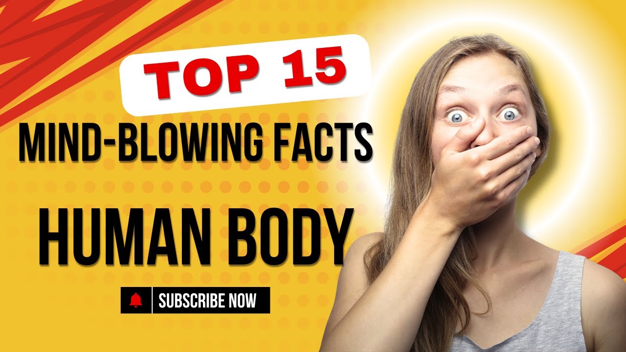 15 Mind-Blowing Facts About the Human Body You NEVER Knew|Crazy Science ...