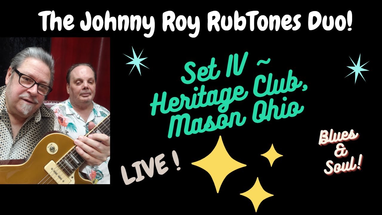 The Johnny Roy RubTones Duo ~ Set IV ~ Heritage Club 04/15/23, Mason ...