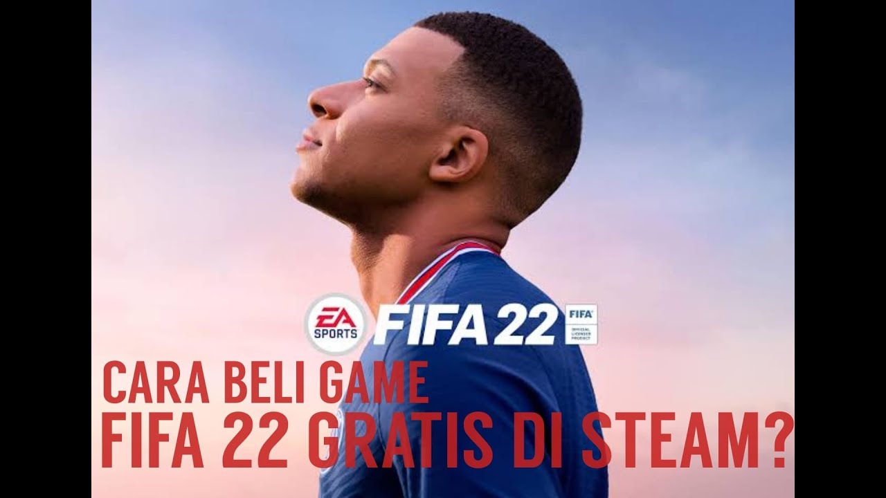 TUTORIAL BELI GAME FIFA 22 DI STEAM GRATIS? - YouTube