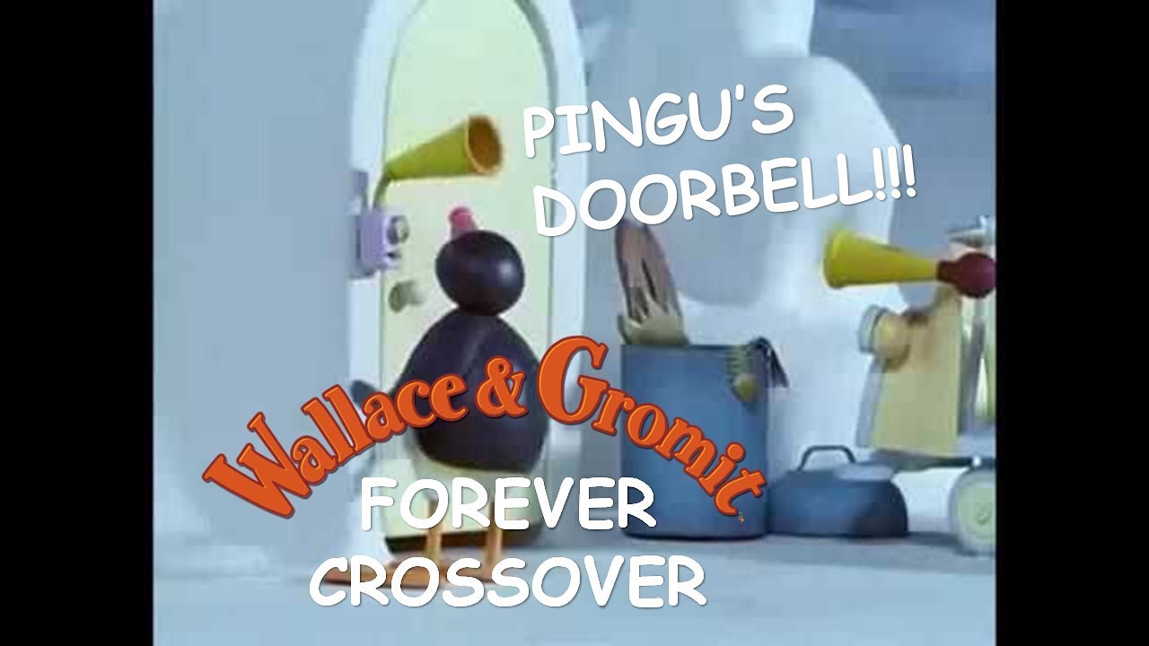 Pingu's Doorbell (Wallace & Gromit Forever Crossover) - YouTube