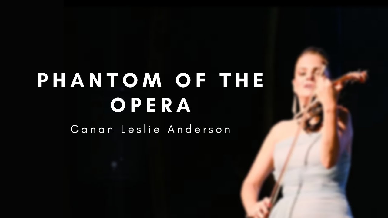 Canan Anderson | Phantom of the Opera - YouTube