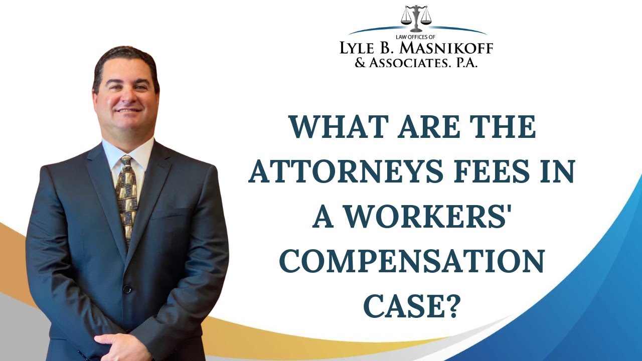 What Are The Attorneys Fees In a Workers' Compensation Case? | Florida ...