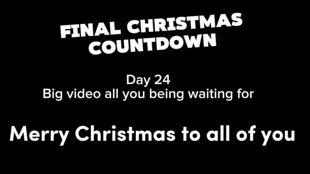 Final Christmas Countdown video Day 24 - YouTube