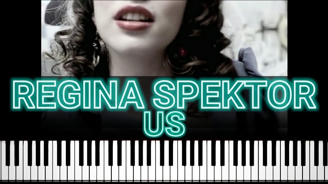 Regina Spektor - Us (Piano Tutorial) - YouTube